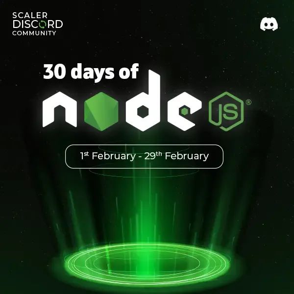 #30daysofnodejs #scalerdiscordcommunity #scalertopics | Dipsha Biswas #30daysofnodejs #scalerdiscordcommunity #scalertopics | Dipsha Biswas