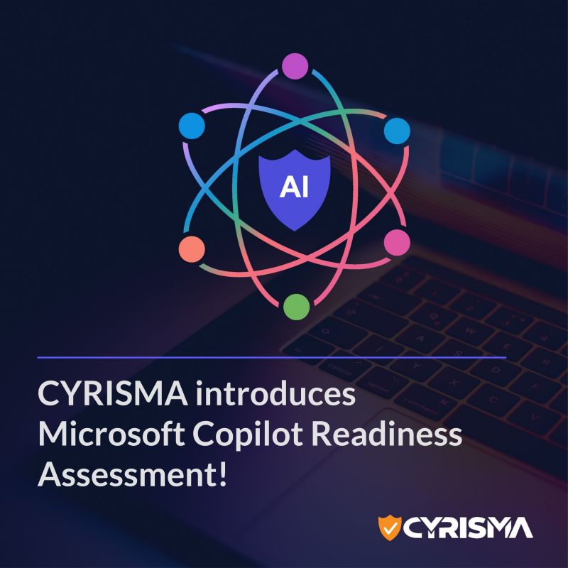 Secure GenAI Adoption | Microsoft Copilot Readiness Assessment | CYRISMA Secure GenAI Adoption | Microsoft Copilot Readiness Assessment | CYRISMA
