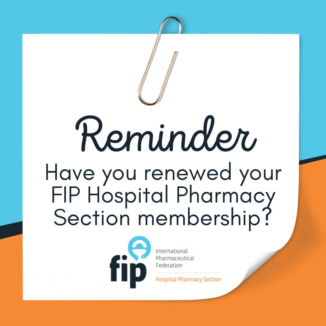 🔔Have you renewed your FIP Hospital Pharmacy Section membership? Don't ... 🔔Have you renewed your FIP Hospital Pharmacy Section membership? Don't ...