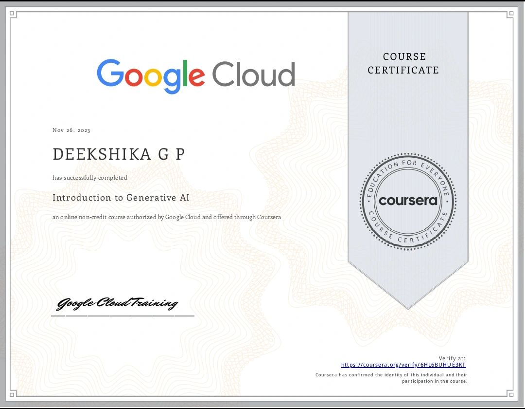 Completed Generative AI course on Coursera | Deekshika GP posted on the ... Completed Generative AI course on Coursera | Deekshika GP posted on the ...