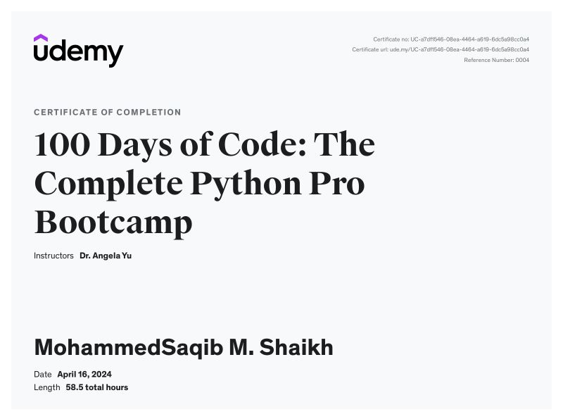 Completed Python pro Bootcamp. | MOHAMMED SAQIB SHAIKH Completed Python pro Bootcamp. | MOHAMMED SAQIB SHAIKH
