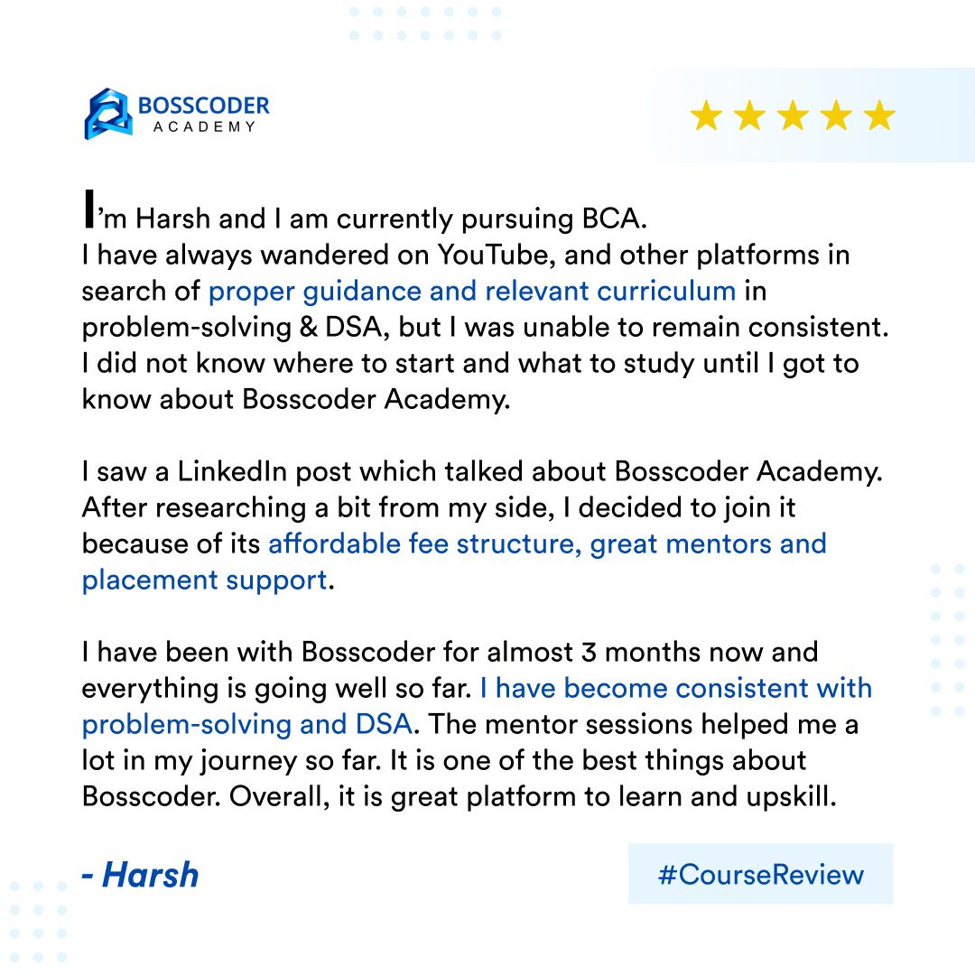 Bosscoder Academy on LinkedIn: #bosscoderacademy #review #softwareengineer Bosscoder Academy on LinkedIn: #bosscoderacademy #review #softwareengineer
