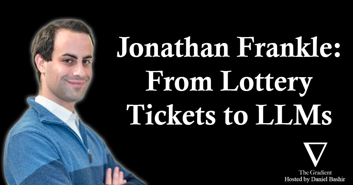 The Gradient on LinkedIn: 🎙️ How did the Lottery Ticket Hypothesis ... The Gradient on LinkedIn: 🎙️ How did the Lottery Ticket Hypothesis ...