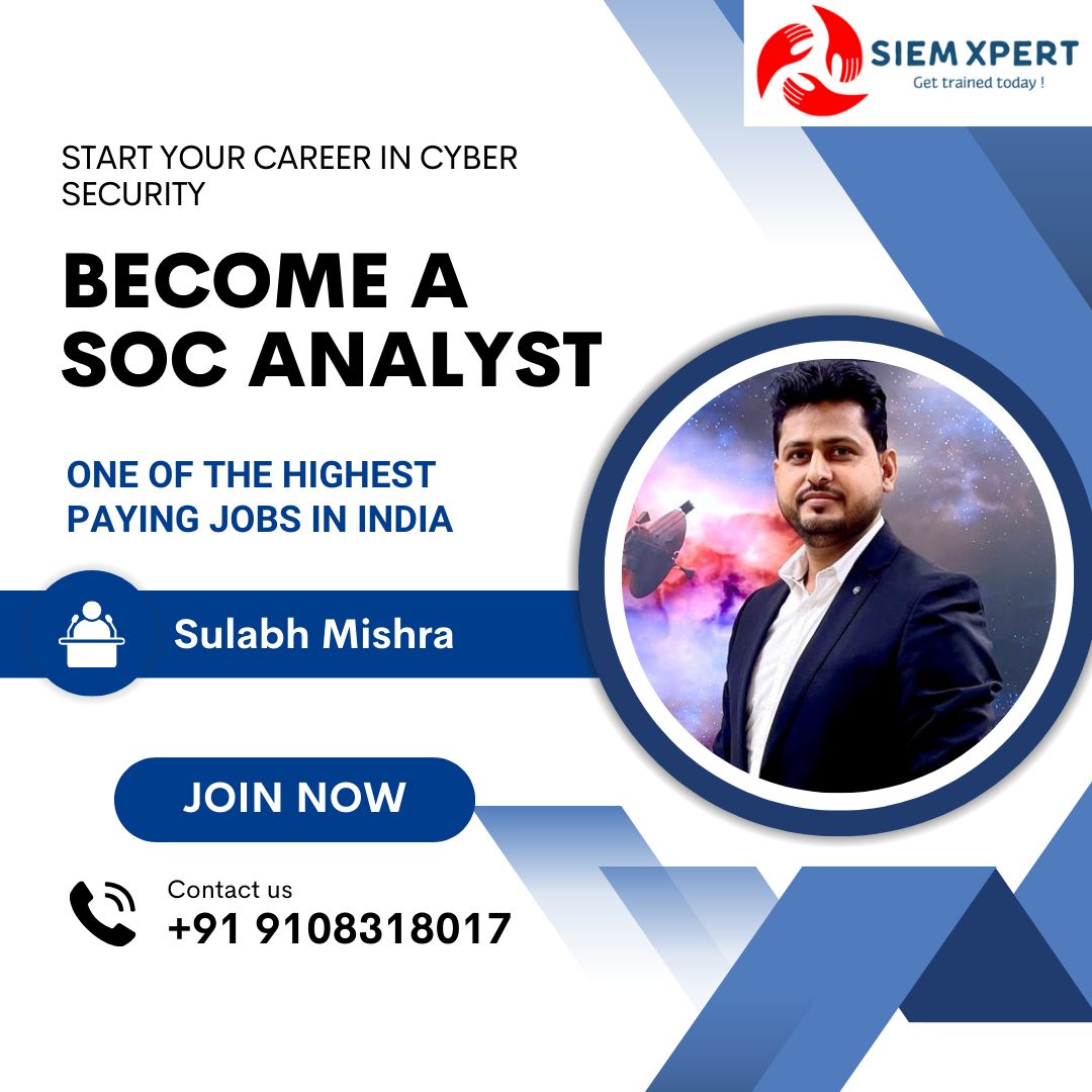 Join SOC Analyst training by 9108318017 | SIEM XPERT posted on the ... Join SOC Analyst training by 9108318017 | SIEM XPERT posted on the ...