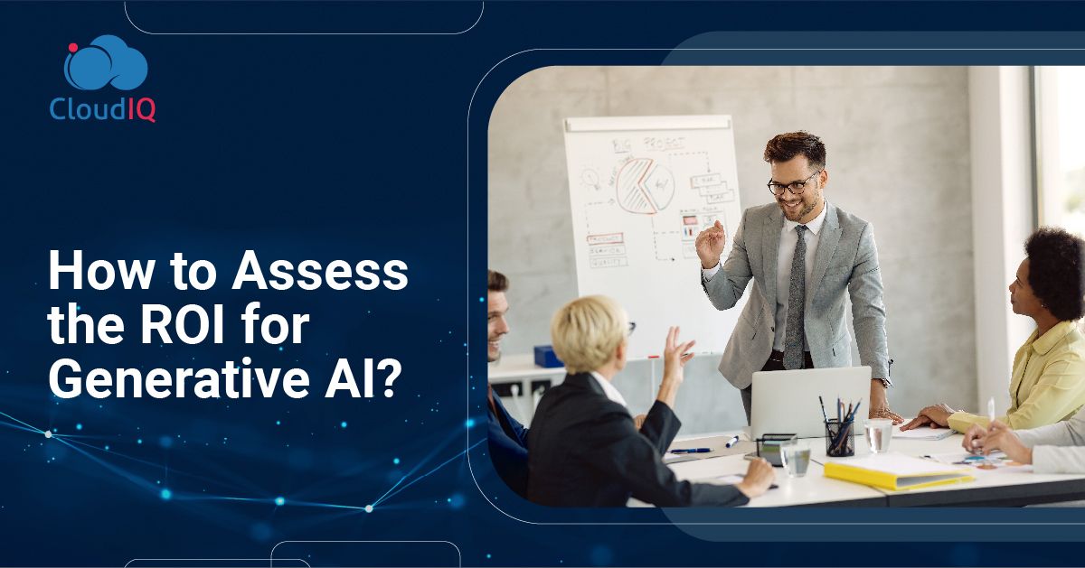 CloudIQ Technologies on LinkedIn: Measuring the ROI of GenAI: Assessing ... CloudIQ Technologies on LinkedIn: Measuring the ROI of GenAI: Assessing ...