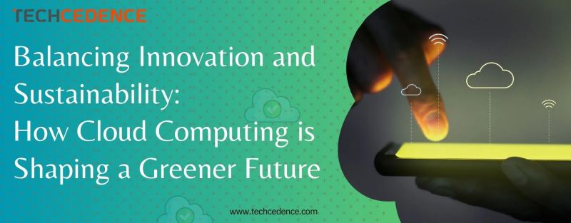 Techcedence on LinkedIn: #techcedence #cloudcomputing #sustainability # ... Techcedence on LinkedIn: #techcedence #cloudcomputing #sustainability # ...
