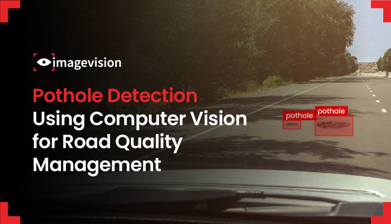 ImageVision.ai on LinkedIn: Pothole Detection Using Computer Vision for ... ImageVision.ai on LinkedIn: Pothole Detection Using Computer Vision for ...