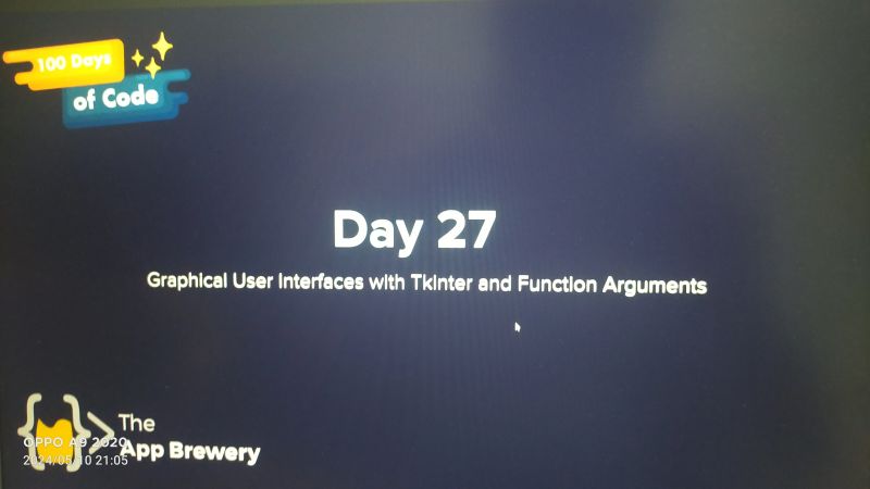 Day 27 of #100DaysofCode with Python by Dr. Angela Yu | Dandu Yeshwanth ... Day 27 of #100DaysofCode with Python by Dr. Angela Yu | Dandu Yeshwanth ...