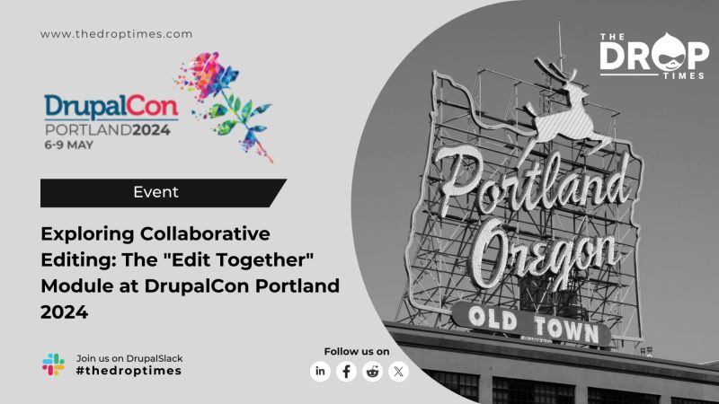 Learn about Edit Together module at DrupalCon | The Drop Times posted ... Learn about Edit Together module at DrupalCon | The Drop Times posted ...