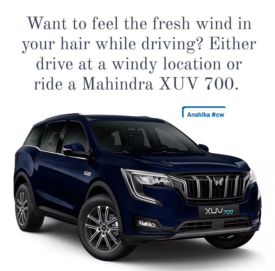 Anshika Agarwal on LinkedIn: #mahindra #xuv #sunroof #copywriter # ... Anshika Agarwal on LinkedIn: #mahindra #xuv #sunroof #copywriter # ...
