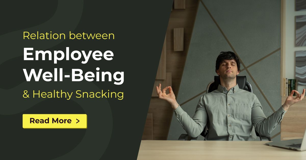 Relation Between Employee Well-Being and Healthy Snacking | Kiru Millet Relation Between Employee Well-Being and Healthy Snacking | Kiru Millet