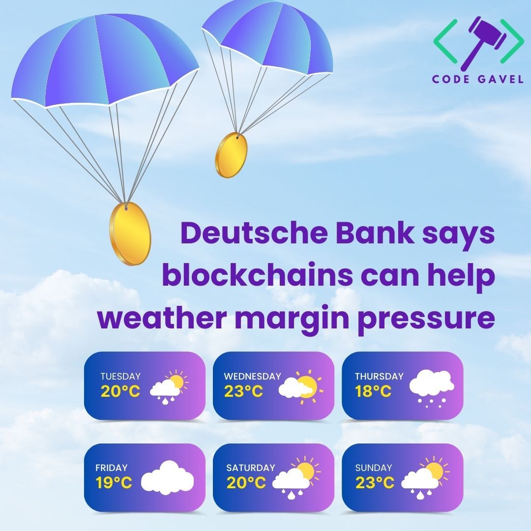 Code Gavel on LinkedIn: Deutsche Bank says blockchains can help weather ... Code Gavel on LinkedIn: Deutsche Bank says blockchains can help weather ...