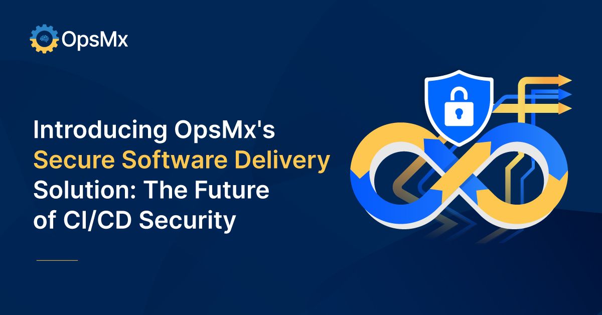 OpsMx on LinkedIn: Introducing OpsMx Secure Software Delivery OpsMx on LinkedIn: Introducing OpsMx Secure Software Delivery