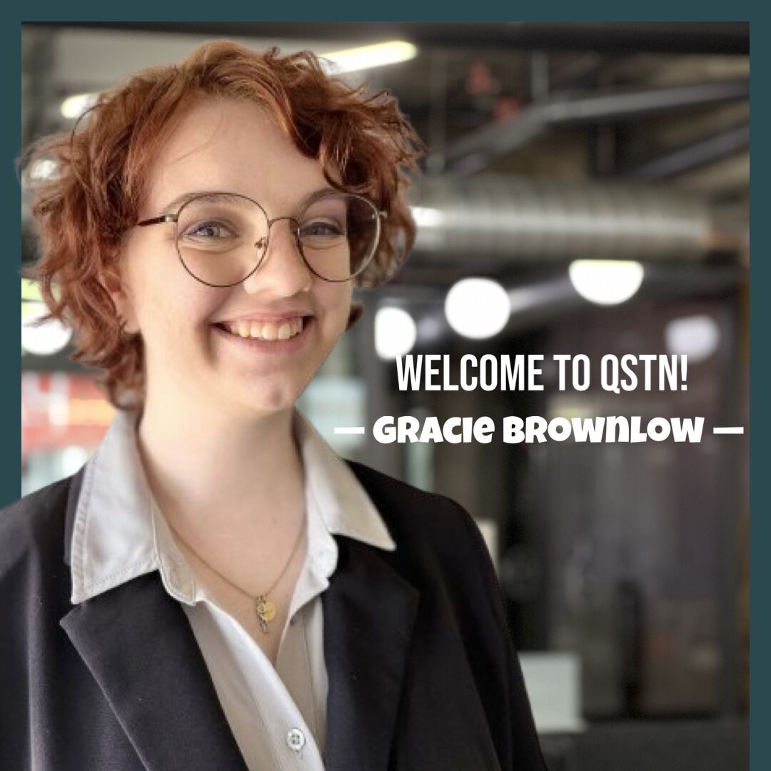 Please join us in welcoming Gracie Brownlow to QstN! Gracie's role will ... Please join us in welcoming Gracie Brownlow to QstN! Gracie's role will ...