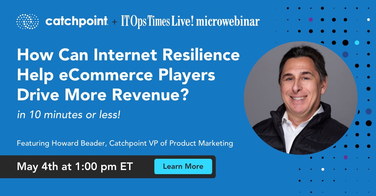 Catchpoint on LinkedIn: ITOps Times Live! Microwebinar Series ... Catchpoint on LinkedIn: ITOps Times Live! Microwebinar Series ...