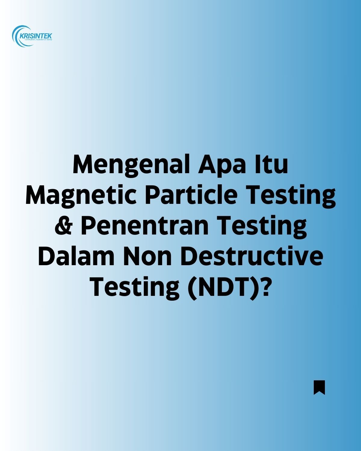 Mengenal Apa Itu Magnetic Particle Testing & Penentran Testing Dalam ... Mengenal Apa Itu Magnetic Particle Testing & Penentran Testing Dalam ...