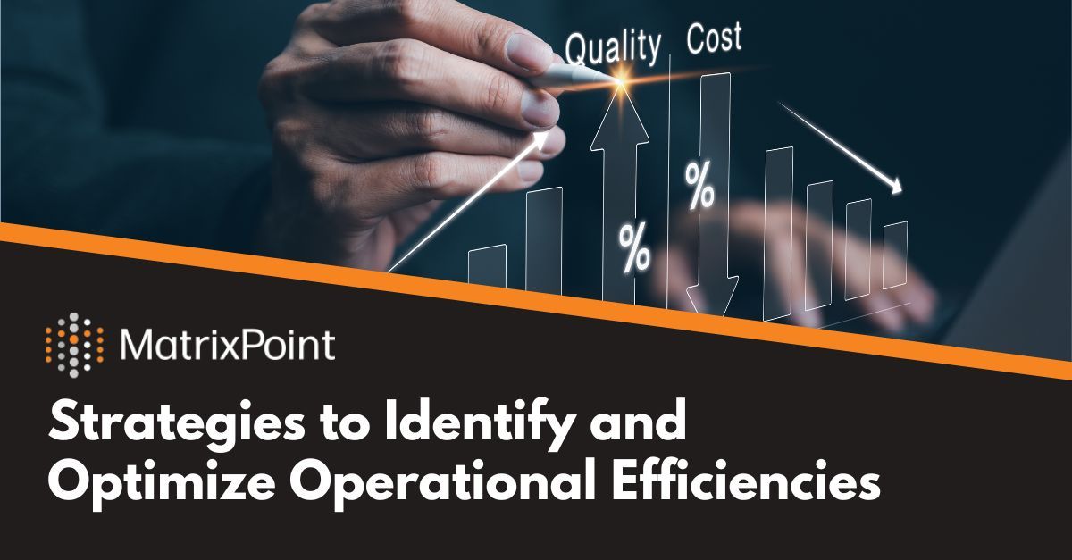 Strategies to Identify and Optimize Operational Efficiencies ... Strategies to Identify and Optimize Operational Efficiencies ...
