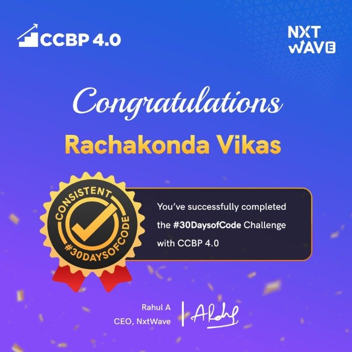 VIKAS RACHAKONDA on LinkedIn: #nxtwave #ccbp #rahulattuluri #consistency VIKAS RACHAKONDA on LinkedIn: #nxtwave #ccbp #rahulattuluri #consistency