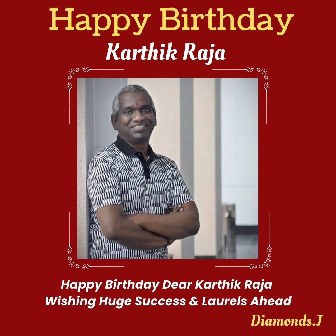 Diamond Babu on LinkedIn: #happybirthday #karthikraja Diamond Babu on LinkedIn: #happybirthday #karthikraja