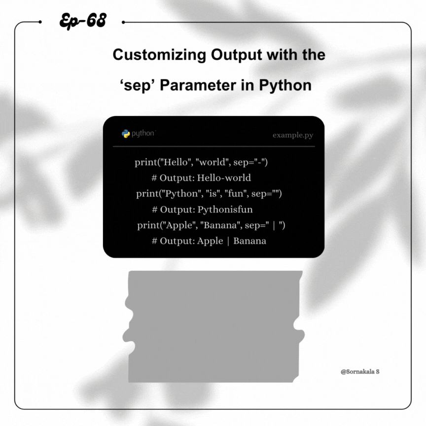 How to Customize Output with sep parameter | Sornakala S posted on the ... How to Customize Output with sep parameter | Sornakala S posted on the ...