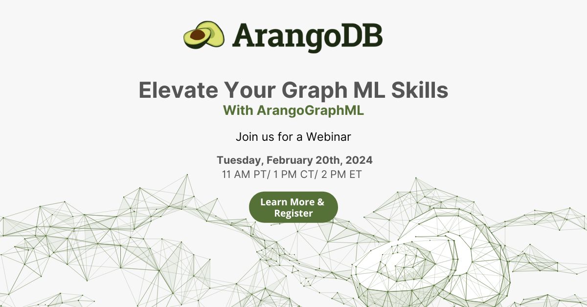 ArangoDB on LinkedIn: Elevate Your GraphML Skills Webinar - Register… ArangoDB on LinkedIn: Elevate Your GraphML Skills Webinar - Register…