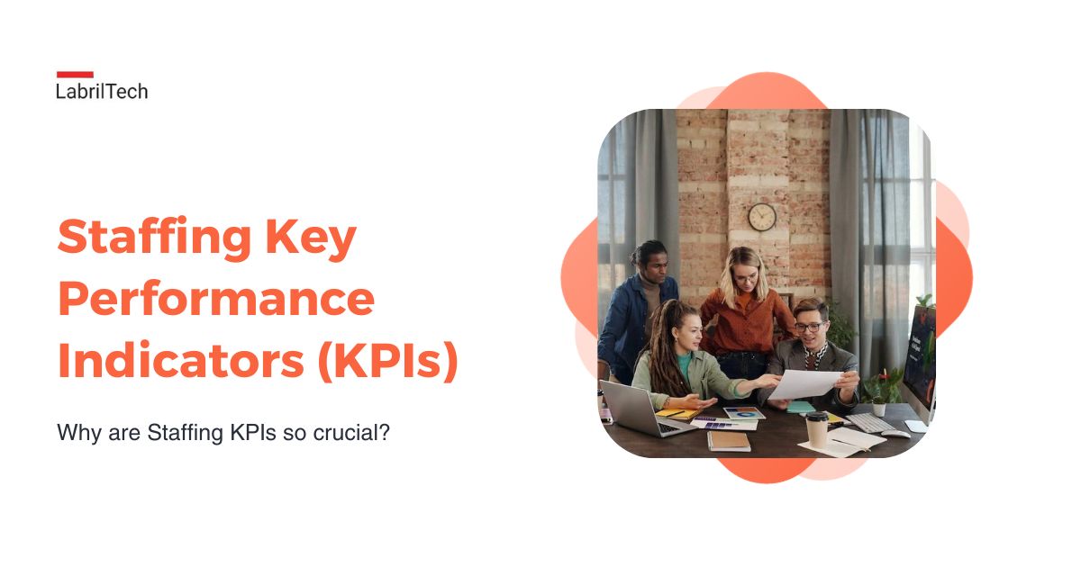 How to use Staffing KPIs to boost performance | LabrilTech posted on ... How to use Staffing KPIs to boost performance | LabrilTech posted on ...