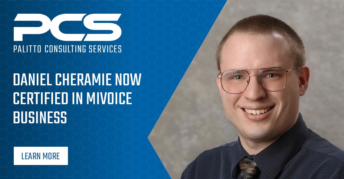DANIEL CHERAMIE NOW CERTIFIED IN MIVOICE BUSINESS - Palitto Consulting ... DANIEL CHERAMIE NOW CERTIFIED IN MIVOICE BUSINESS - Palitto Consulting ...