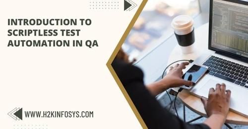 H2K Infosys on LinkedIn: Introduction to Scriptless Test Automation in QA H2K Infosys on LinkedIn: Introduction to Scriptless Test Automation in QA