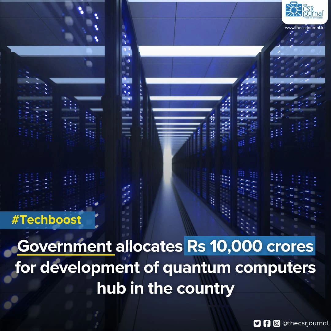India invests Rs 10,000 crore for quantum computing | The CSR Journal ... India invests Rs 10,000 crore for quantum computing | The CSR Journal ...