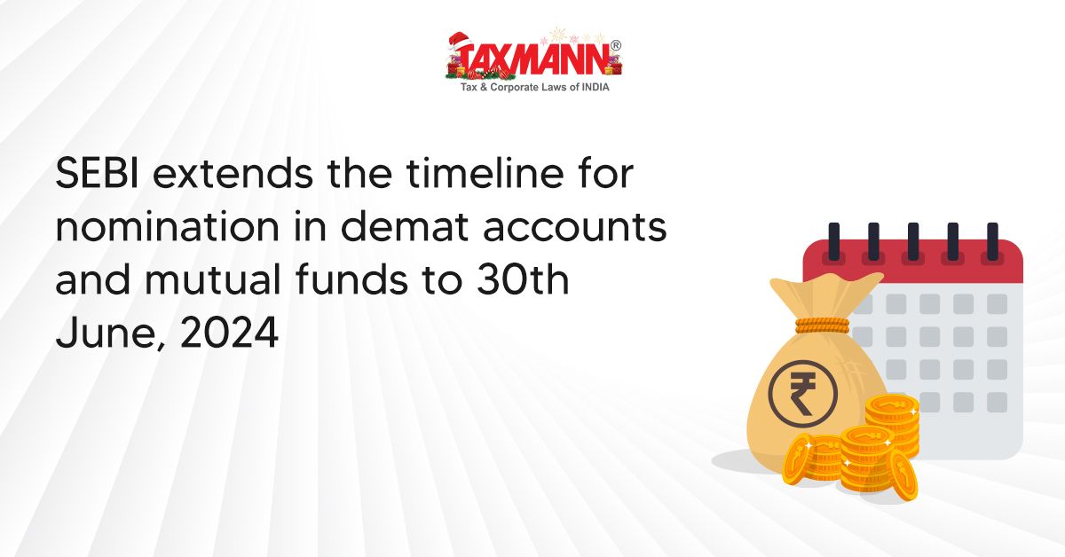 Taxmann on LinkedIn: SEBI extends the timeline for nomination in demat ... Taxmann on LinkedIn: SEBI extends the timeline for nomination in demat ...