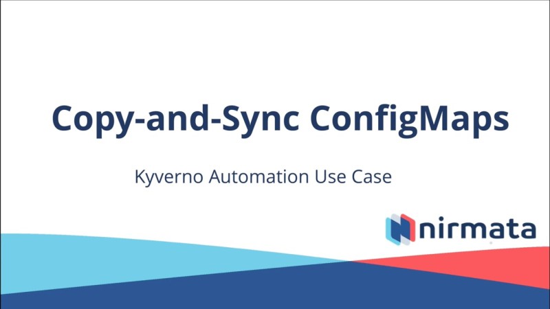 Nirmata on LinkedIn: Kyverno Use Case: Copy and sync ConfigMap (or any ... Nirmata on LinkedIn: Kyverno Use Case: Copy and sync ConfigMap (or any ...