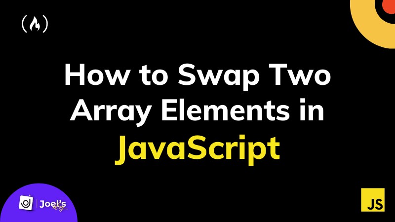 freeCodeCamp on LinkedIn: How to Swap Two Array Elements in JavaScript ... freeCodeCamp on LinkedIn: How to Swap Two Array Elements in JavaScript ...