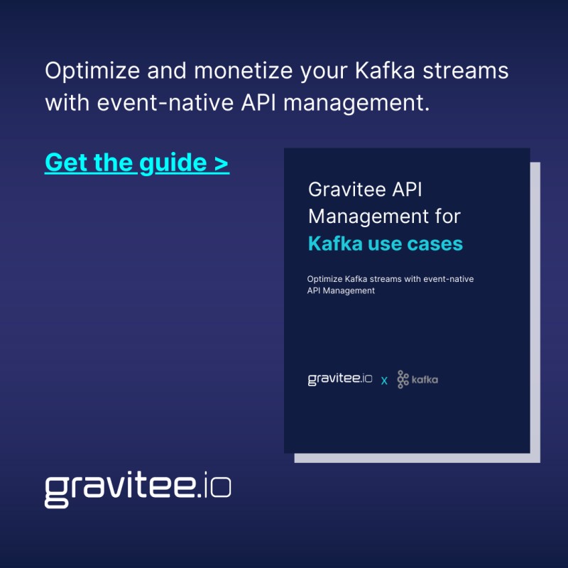 Gravitee on LinkedIn: Guide - How to optimize & monetize your Kafka ... Gravitee on LinkedIn: Guide - How to optimize & monetize your Kafka ...