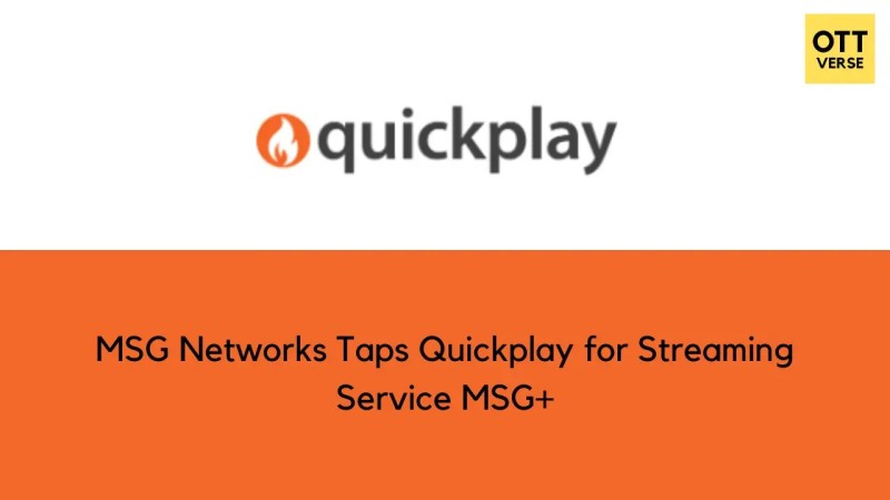 OTTVerse on LinkedIn: MSG Networks Taps Quickplay for Streaming Service ... OTTVerse on LinkedIn: MSG Networks Taps Quickplay for Streaming Service ...
