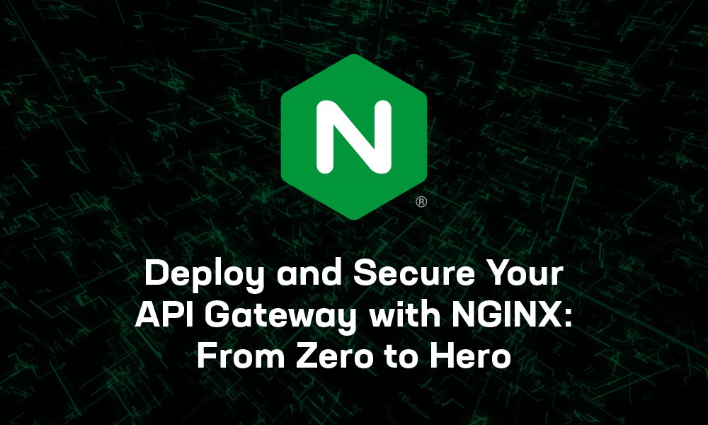 NGINX on LinkedIn: Deploy and Secure Your API Gateway with NGINX: From ... NGINX on LinkedIn: Deploy and Secure Your API Gateway with NGINX: From ...