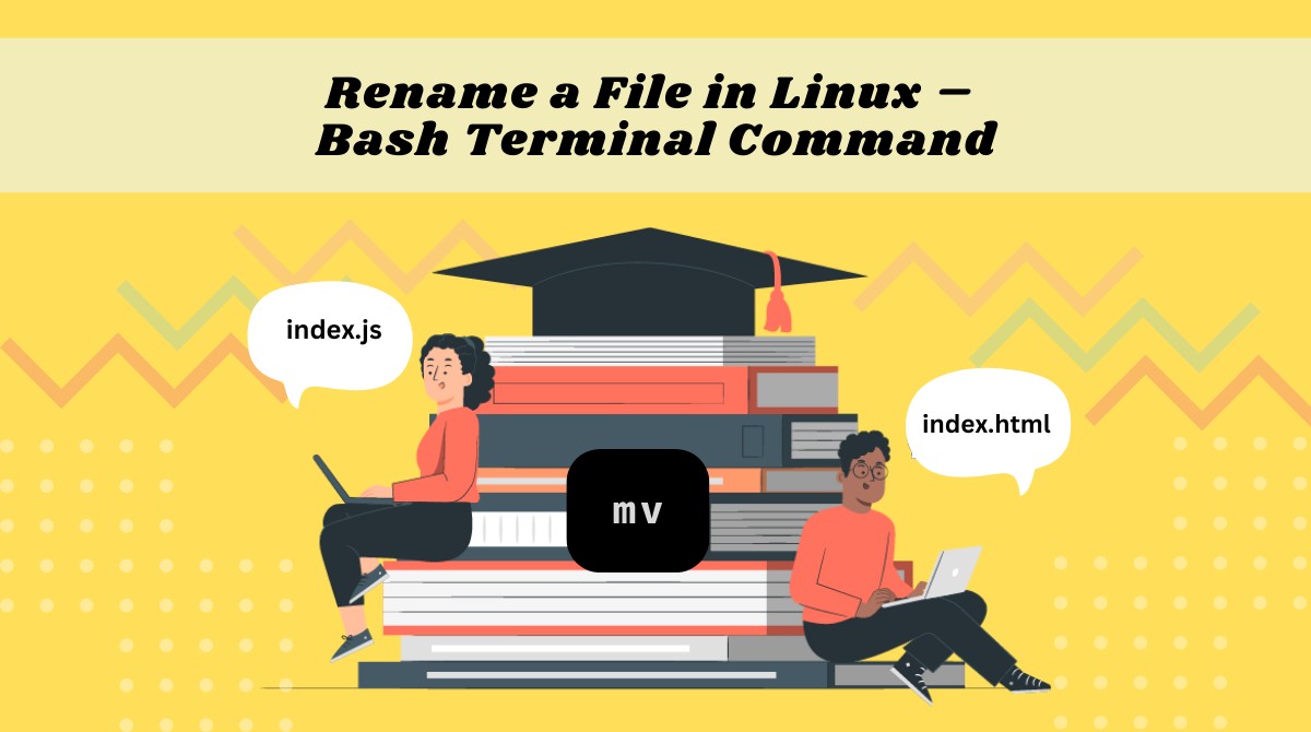 freeCodeCamp on LinkedIn: Rename a File in Linux – Bash Terminal Command freeCodeCamp on LinkedIn: Rename a File in Linux – Bash Terminal Command