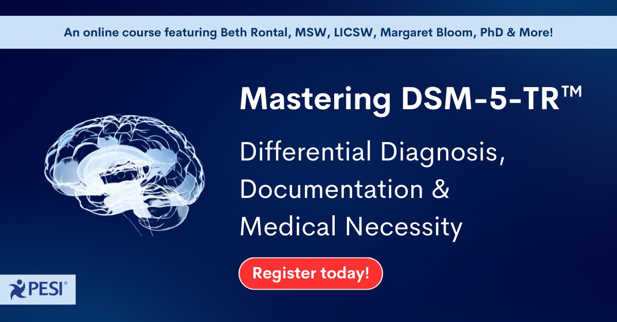 PESI on LinkedIn: Mastering DSM-5-TR™ Differential Diagnosis, Mental ... PESI on LinkedIn: Mastering DSM-5-TR™ Differential Diagnosis, Mental ...