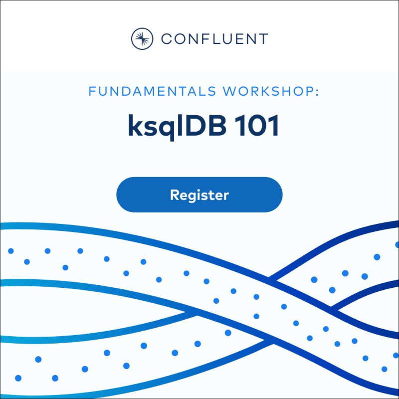 Confluent on LinkedIn: Fundamentals Workshop: ksqlDB 101 Confluent on LinkedIn: Fundamentals Workshop: ksqlDB 101