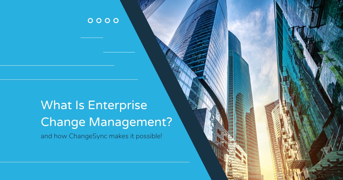 ChangeSync on LinkedIn: What is enterprise change management? ChangeSync on LinkedIn: What is enterprise change management?