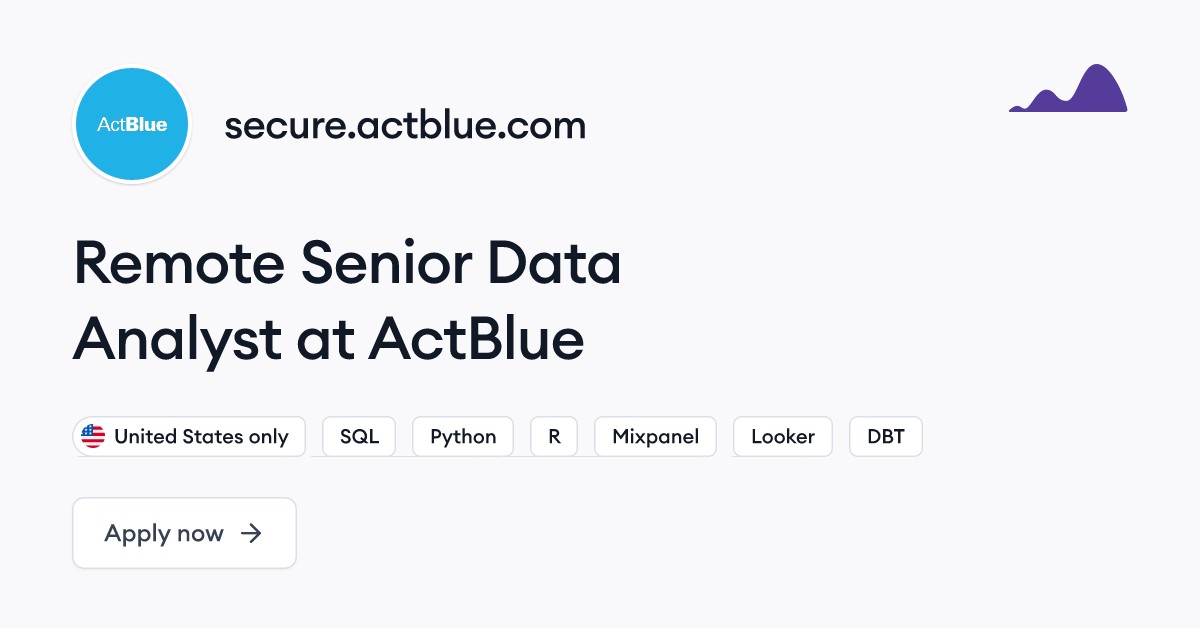 Himalayas on LinkedIn: Remote Senior Data Analyst Job at ActBlue Himalayas on LinkedIn: Remote Senior Data Analyst Job at ActBlue
