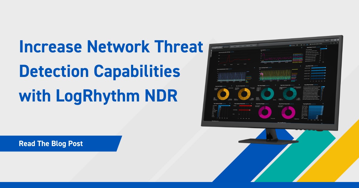 Increase Network Threat Detection Capabilities with LogRhythm NDR ... Increase Network Threat Detection Capabilities with LogRhythm NDR ...