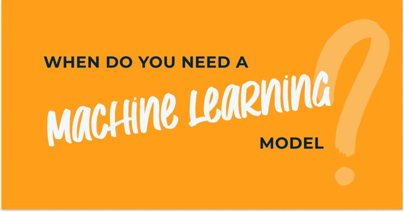 Trifacta on LinkedIn: When Do You Need a Machine Learning Model? Trifacta on LinkedIn: When Do You Need a Machine Learning Model?