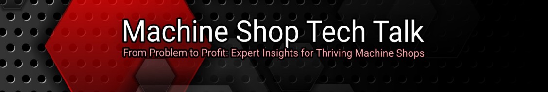 Machine Shop Tech Talk | LinkedIn Machine Shop Tech Talk | LinkedIn