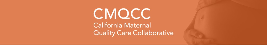 California Maternal Quality Care Collaborative (CMQCC) | LinkedIn California Maternal Quality Care Collaborative (CMQCC) | LinkedIn